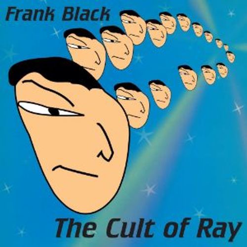 FRANK BLACK - "CULT OF RAY" (2021 RE-ISSUE) //Demon Records// (Released ...