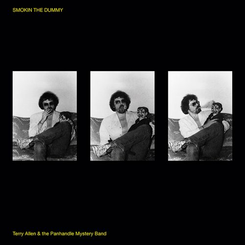 Terry Allen and the Panhandle Mystery Band - "Smokin the Dummy ...