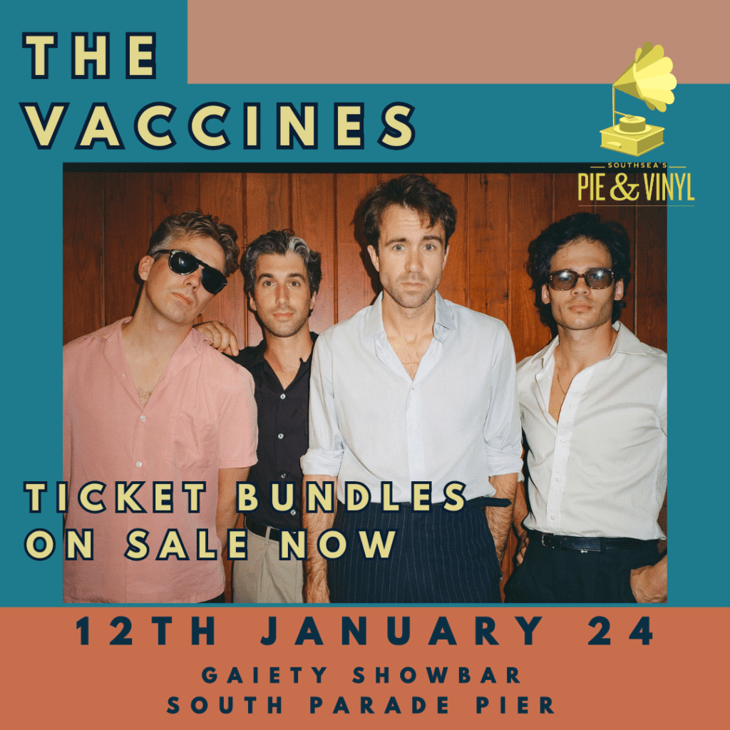 The Vaccines - Pick-Up Full Of Pink Carnations Album Launch show - *SOLD OUT* | Pie & Vinyl